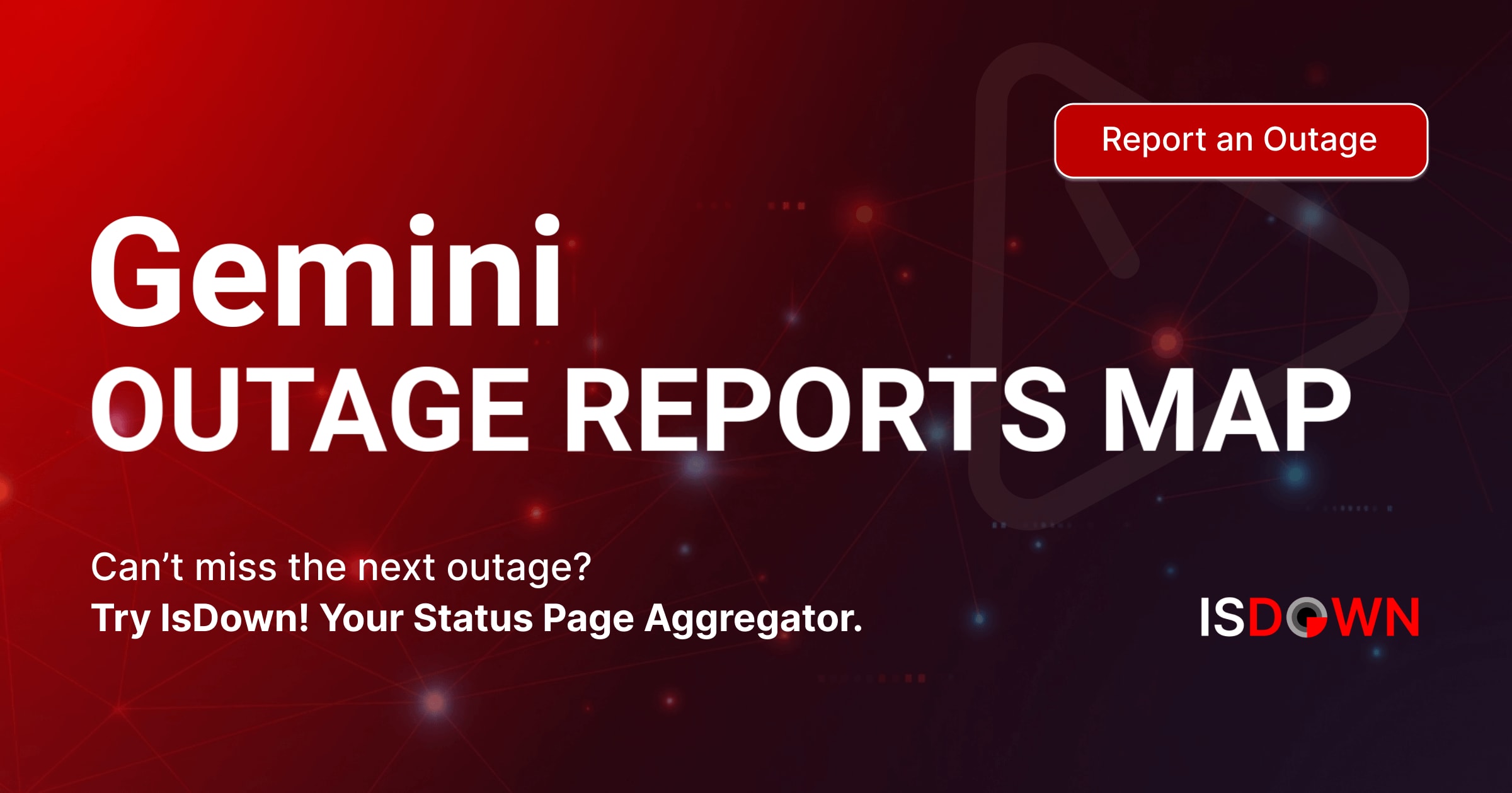 Gemini Outage Reports Map | IsDown